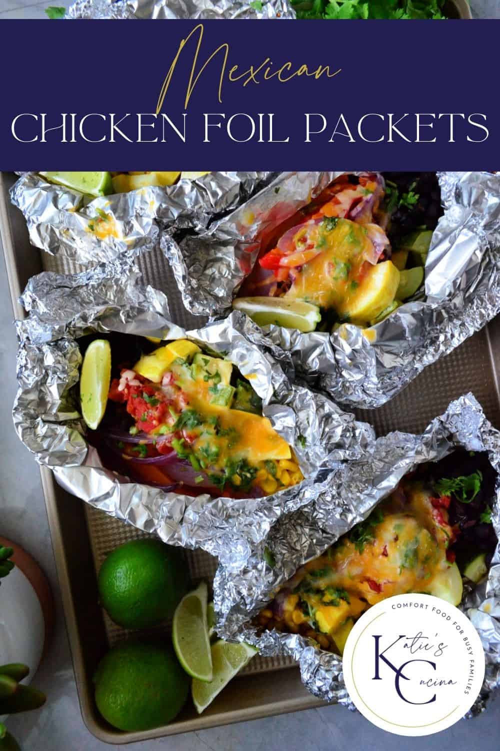 Mexican Chicken Foil Packets - Katie's Cucina