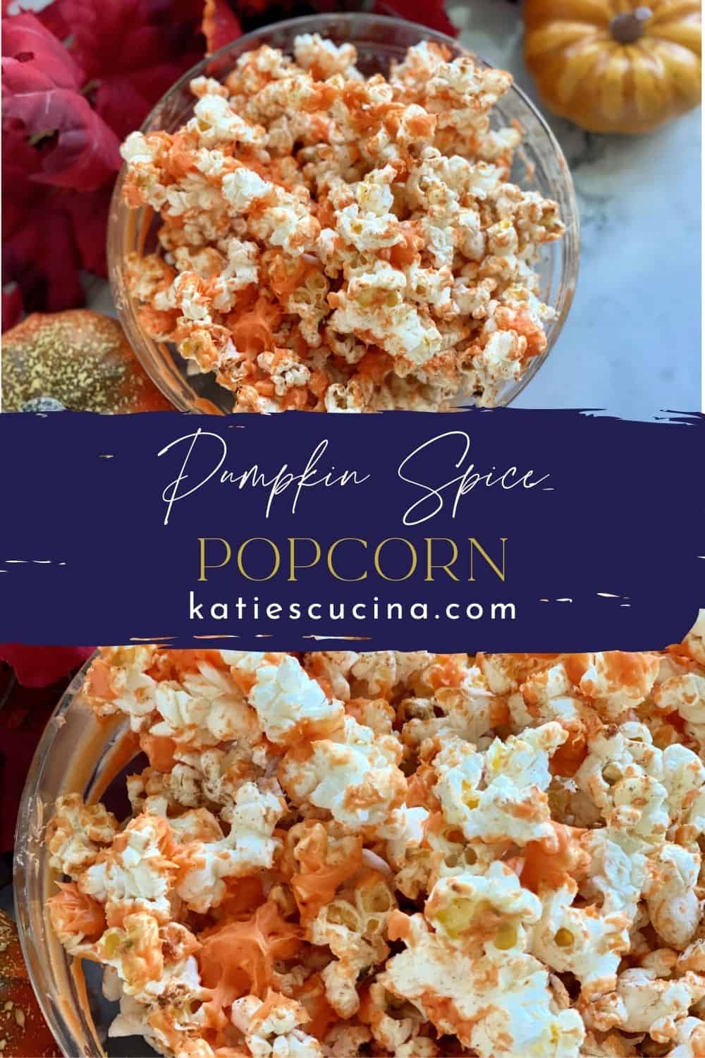 Pumpkin Spice Popcorn - Katie's Cucina