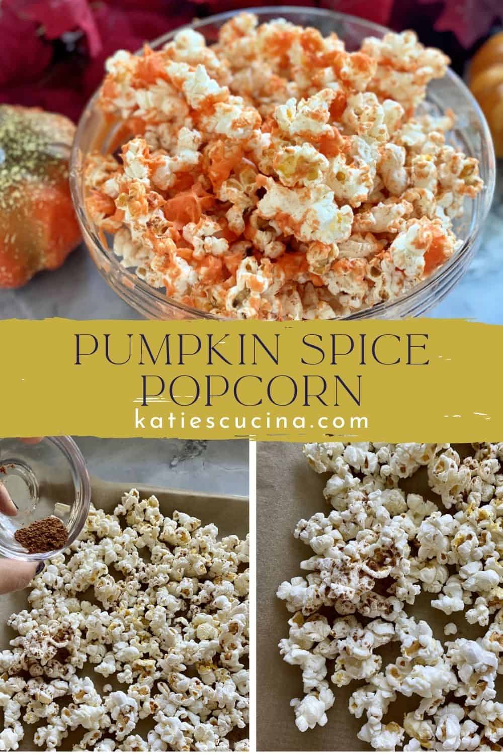 Pumpkin Spice Popcorn - Katie's Cucina