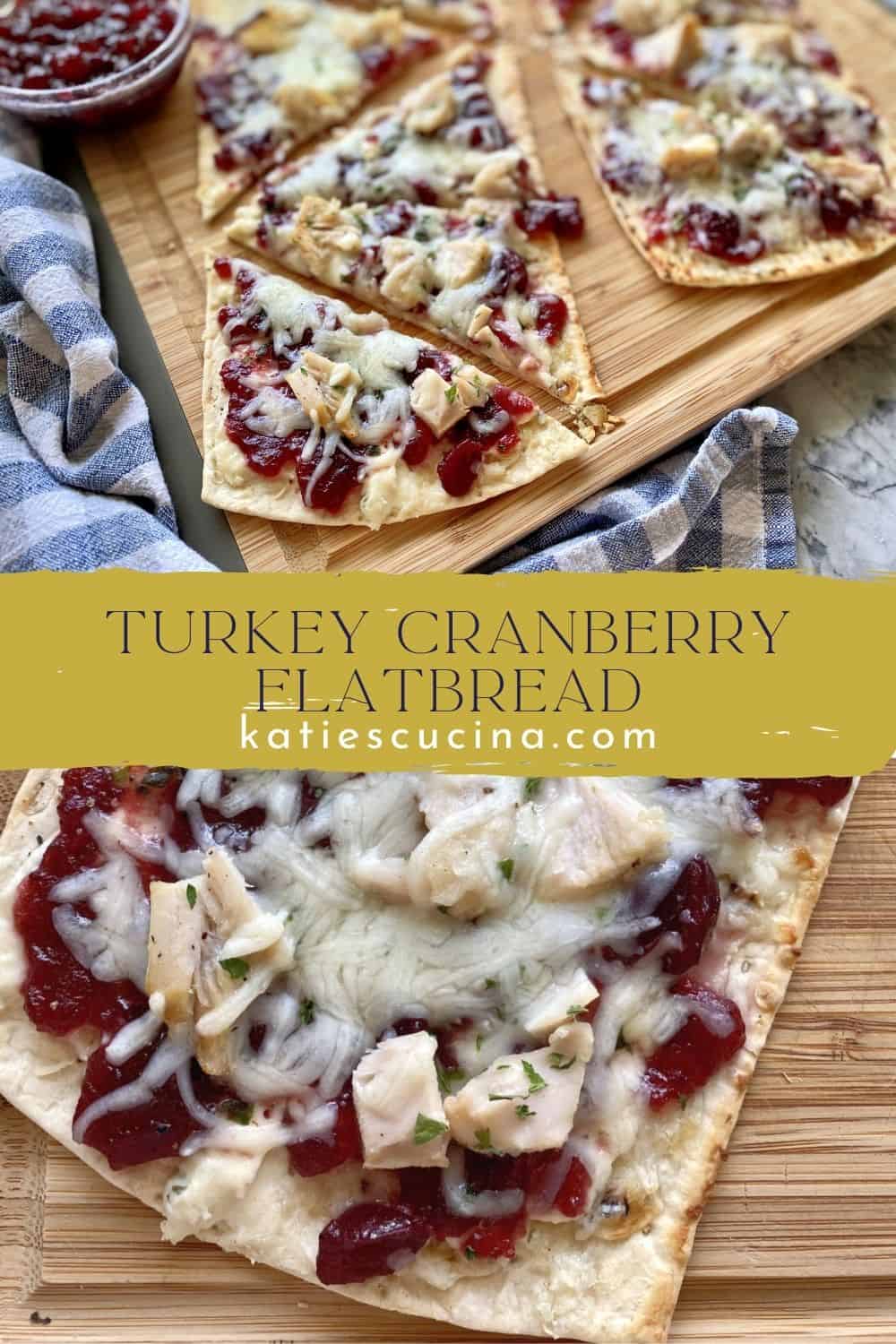 Turkey Cranberry Flatbread - Katie's Cucina