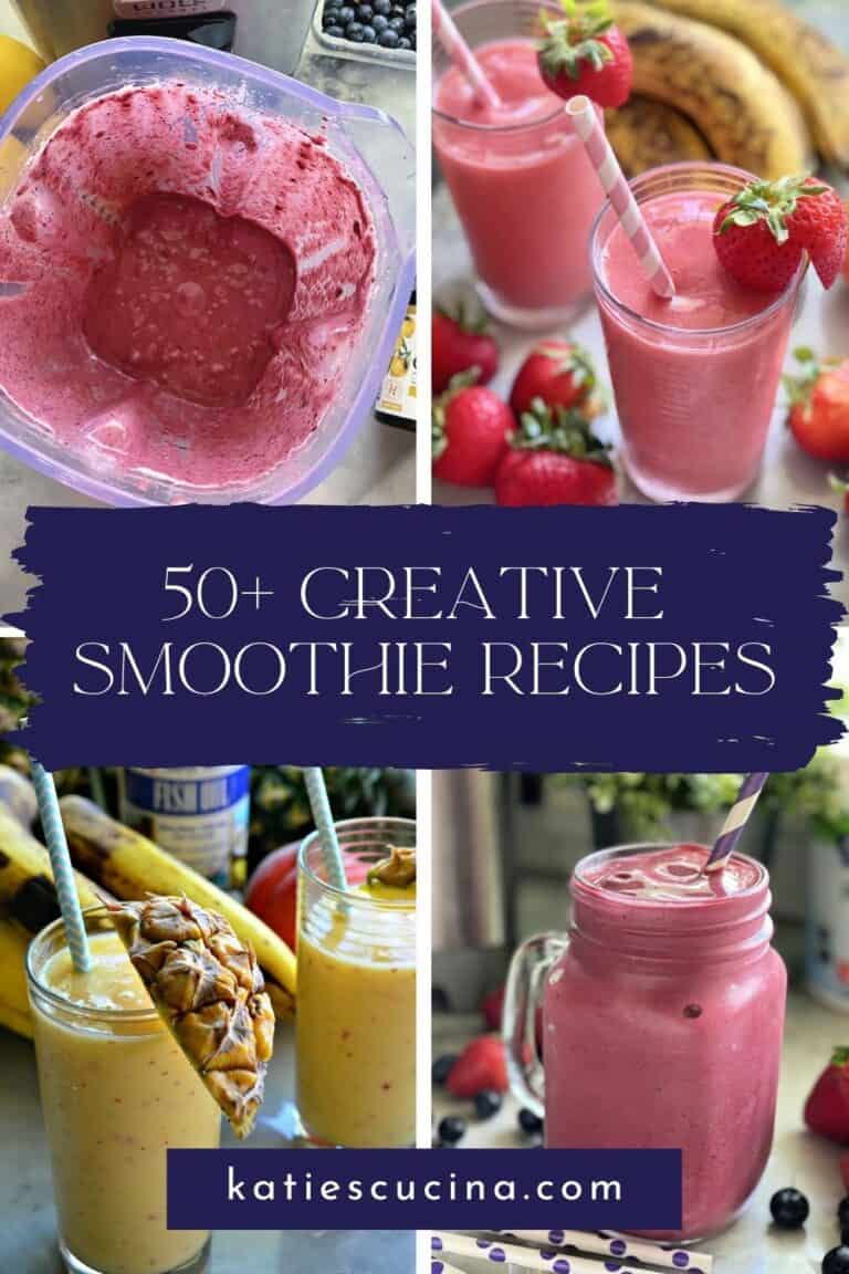 50+ Creative Smoothie Recipes - Katie's Cucina