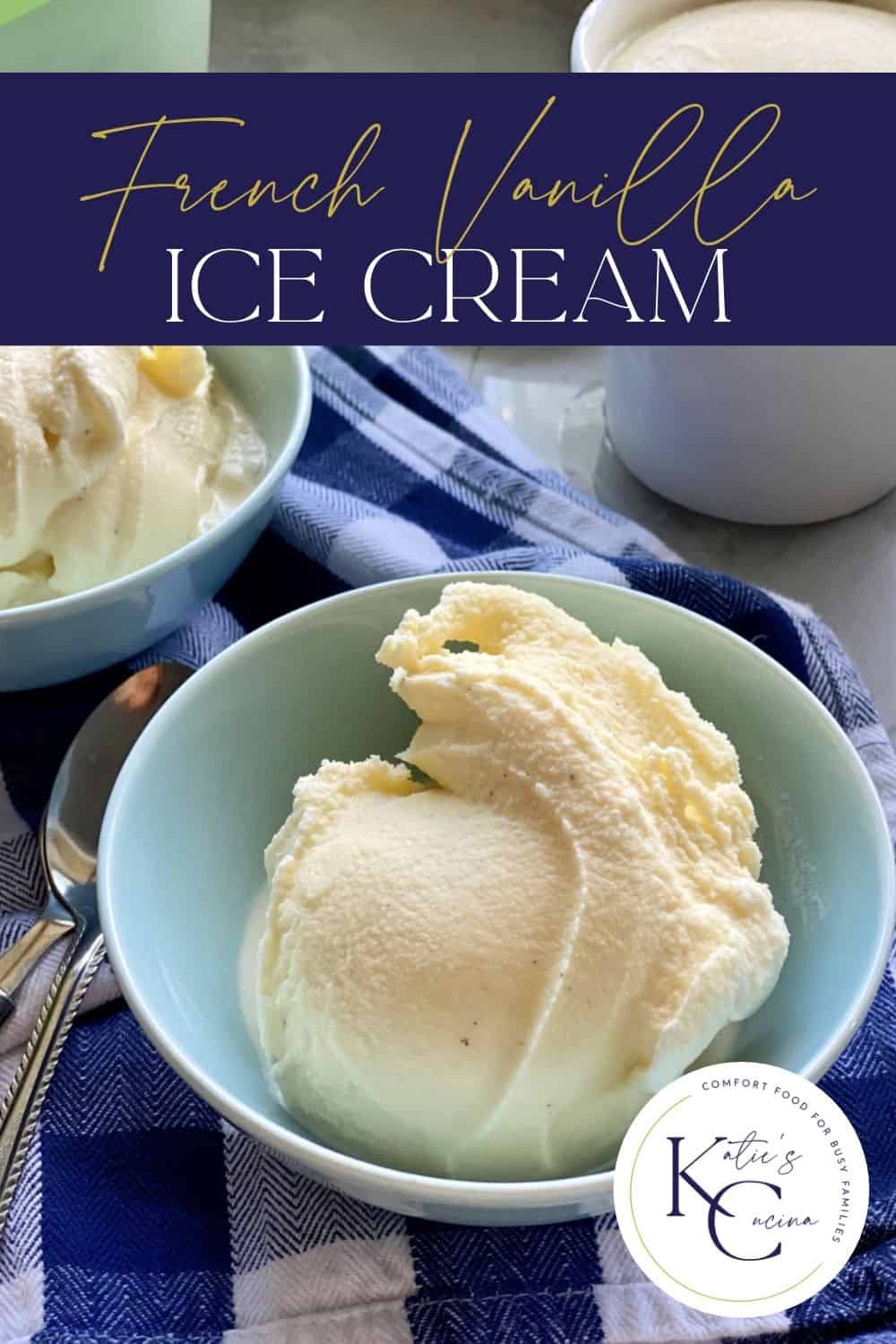 French Vanilla Ice Cream - Katie's Cucina