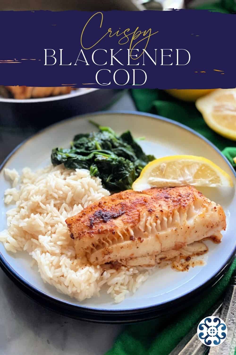 Blackened Cod - Katie's Cucina