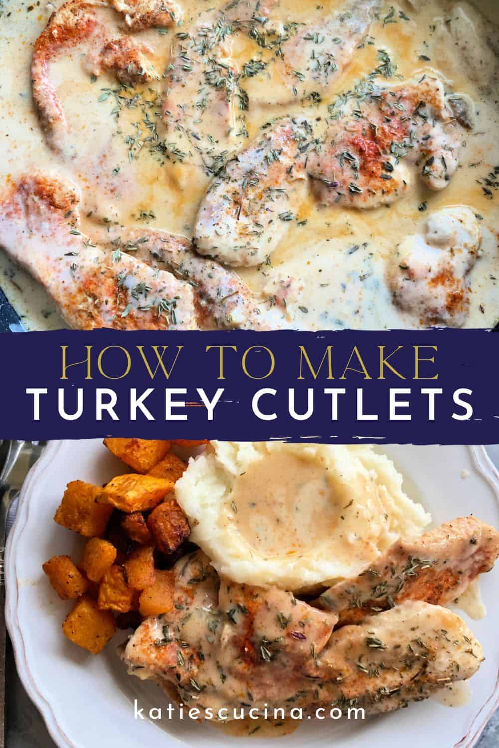 Turkey Breast Cutlets - Katie's Cucina